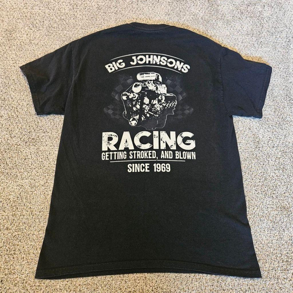 Gildan | Shirts | Big Johnsons Racing Getting Stroked And Blown Since ...